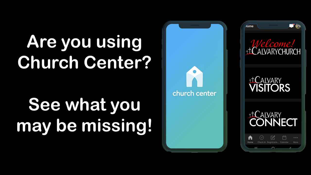 Stay Connected with the Church Center App! – Calvary Church